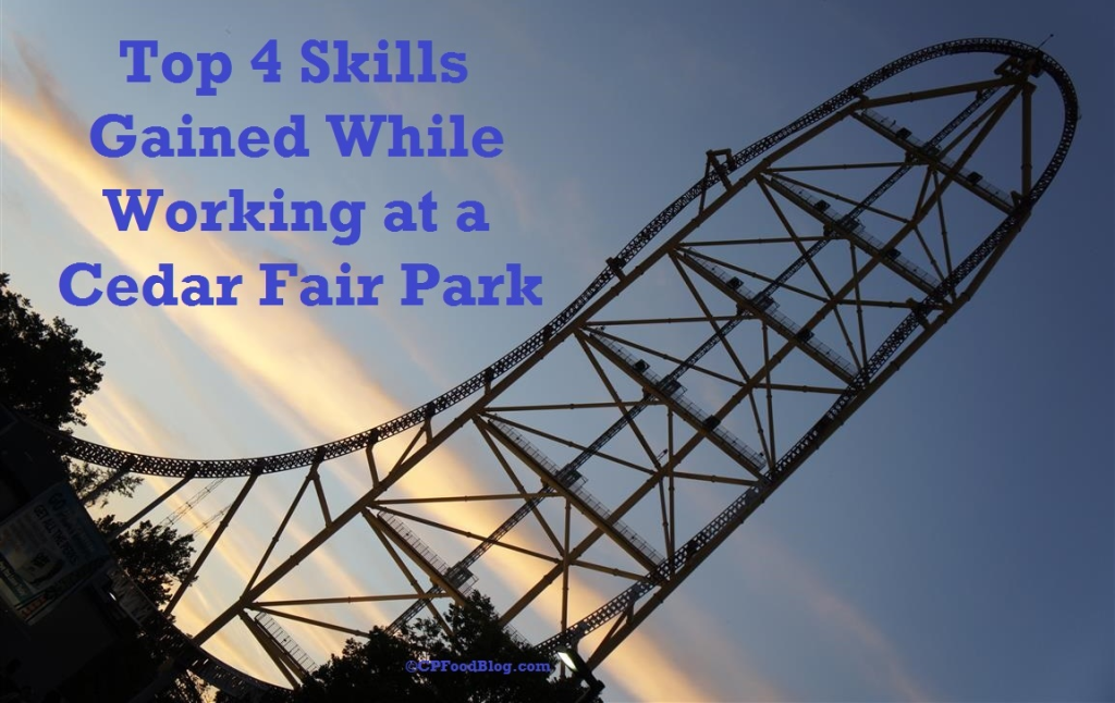 Top 4 Skills Gained While Working at a Cedar Fair Park - FUN Food Blog