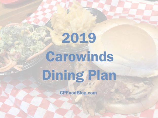 2019 Carowinds Dining Plan - FUN Food Blog