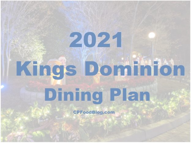 2021 Kings Dominion Dining Plan Menus - FUN Food Blog