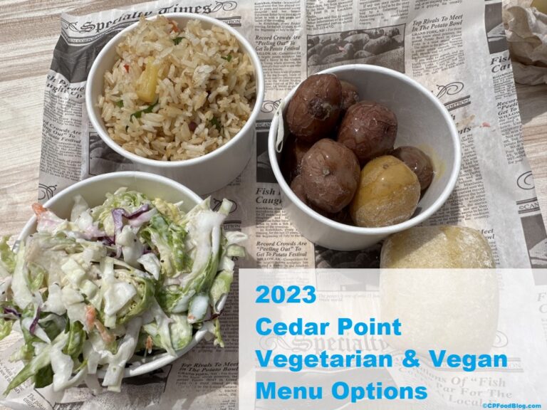2023 Cedar Point Vegetarian & Vegan Menu Options - FUN Food Blog